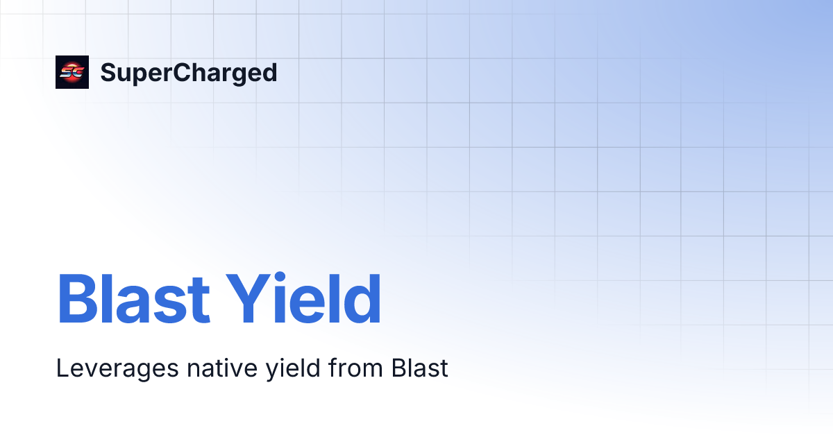 Blast Yield | SuperCharged
